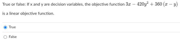 Solved True or false: If x and y are decision variables, the | Chegg.com
