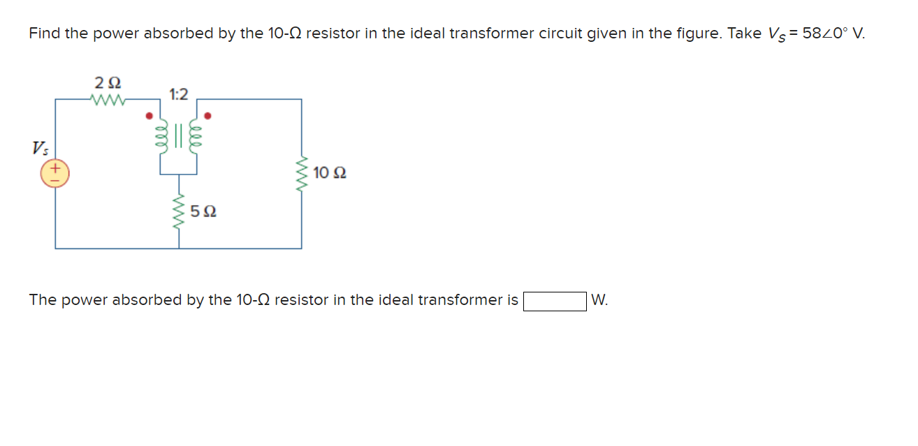 Solved Find the power absorbed by the 10-Ω ﻿resistor in the | Chegg.com