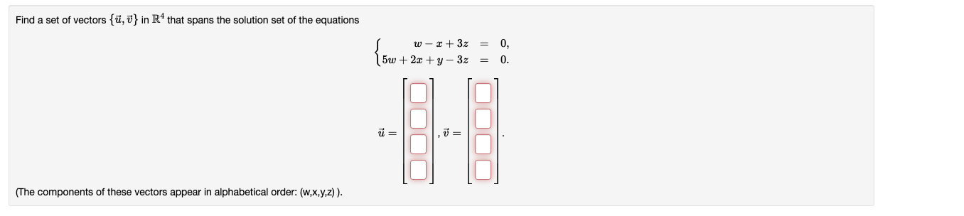 Solved Find a set of vectors {ū, ū} in R4 that spans the | Chegg.com