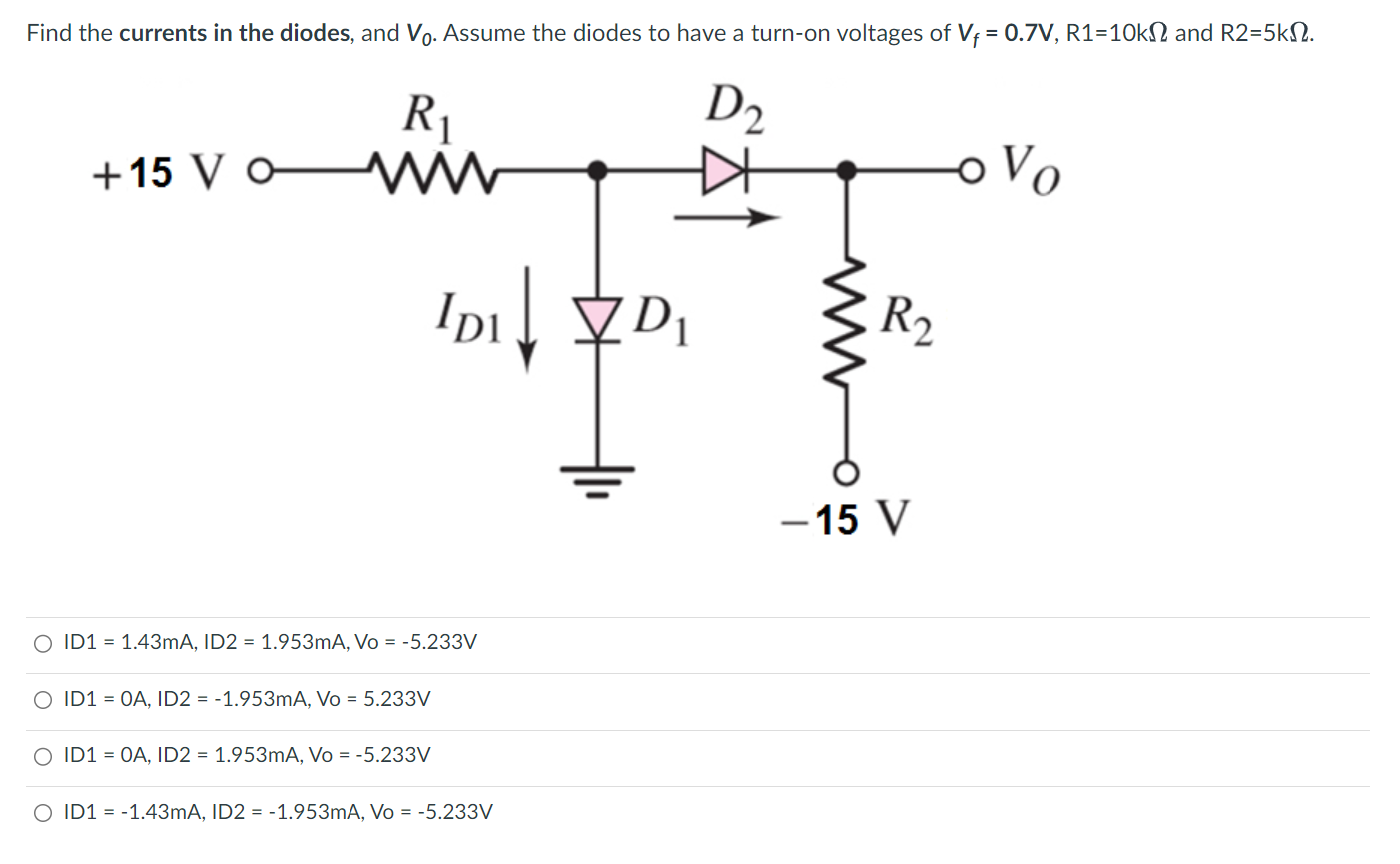 Solved Find the currents in the diodes, and V0. ﻿Assume the | Chegg.com