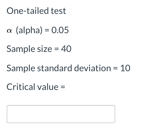 Solved One-tailed test (alpha) 0.05 Sample size 40 Sample | Chegg.com