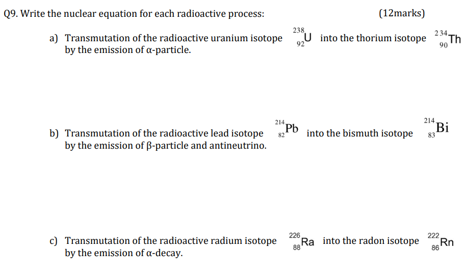 Solved Q9. Write the nuclear equation for each radioactive | Chegg.com