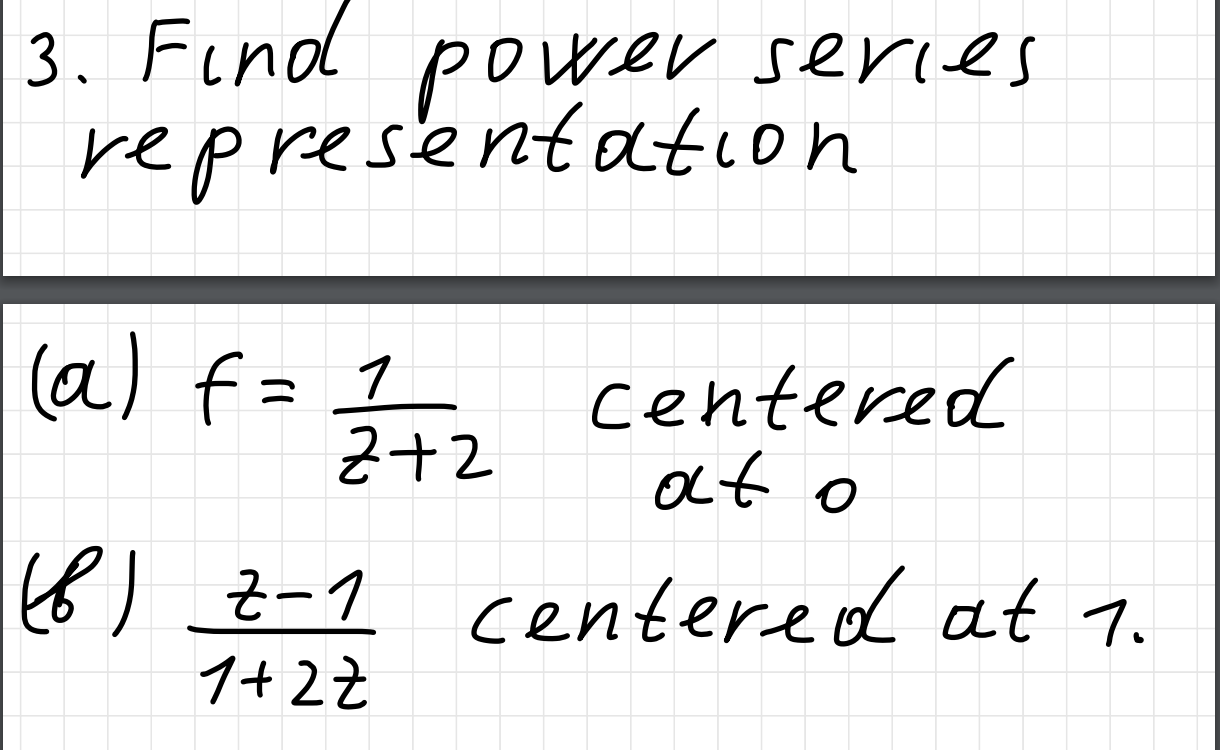 Solved 3. Find power series representation (a) f=z+21 | Chegg.com