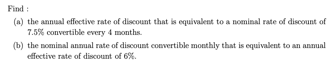 Solved Find : (a) the annual effective rate of discount that | Chegg.com