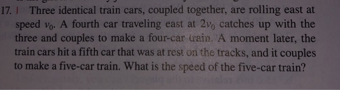 Solved Three identical train cars, coupled together, are | Chegg.com