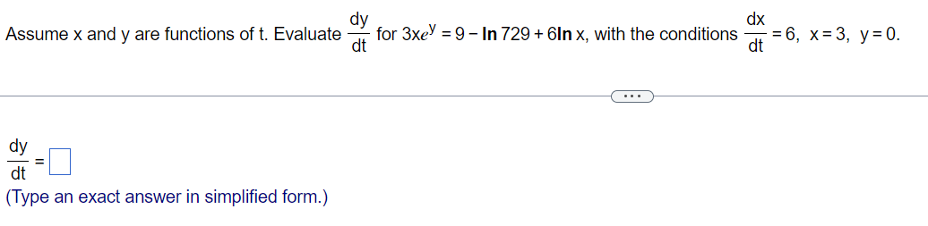 Solved Assume x ﻿and y ﻿are functions of t. ﻿Evaluate dydt | Chegg.com