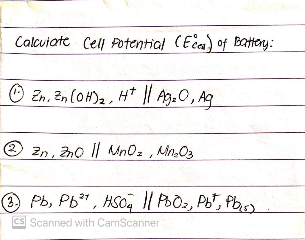 Solved Calculate Cell potential (Eeen) of Battery: ☺ En, | Chegg.com