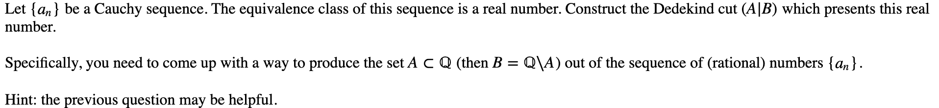 Solved Let {an} be a Cauchy sequence. The equivalence class | Chegg.com