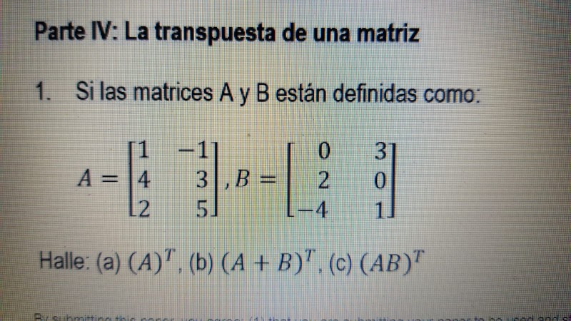 Solved Parte IV: La transpuesta de una matriz 1. Si las | Chegg.com