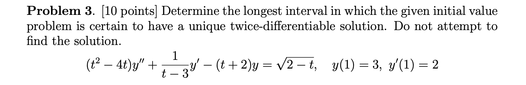 Solved Problem 3. (10 points] Determine the longest interval | Chegg.com
