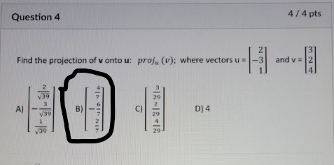 Solved Find the projection of v onto u : proju(v); where | Chegg.com