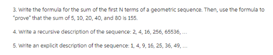 Solved 3. Write the formula for the sum of the first N terms | Chegg.com
