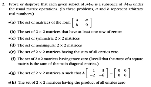 Solved 2. Prove or disprove that each given subset of M22 is | Chegg.com