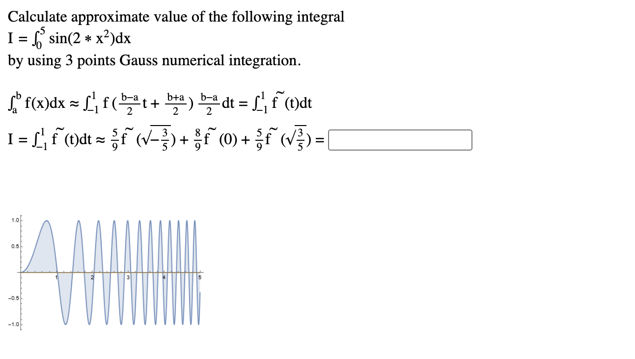 Solved Calculate approximate value of the following integral | Chegg.com
