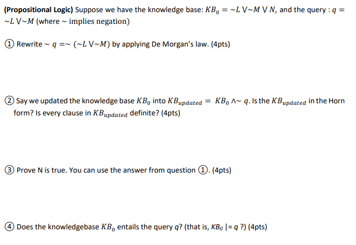 Solved (Propositional Logic) Suppose we have the knowledge | Chegg.com