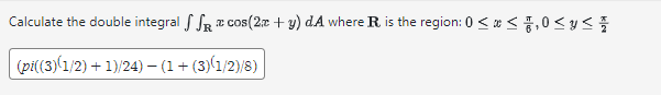 Solved Calculate the double integral ∬Rxcos(2x+y)dA ﻿where R | Chegg.com