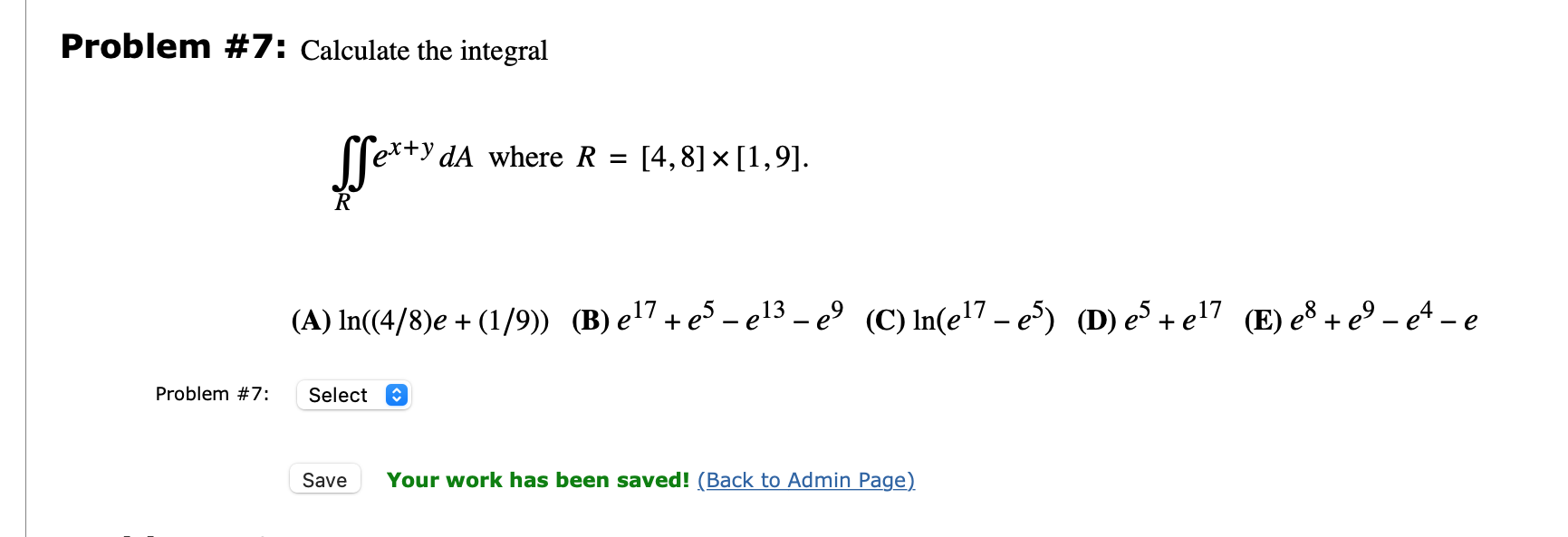 Solved Problem \#7: Calculate the integral ∬Rex+ydA where | Chegg.com