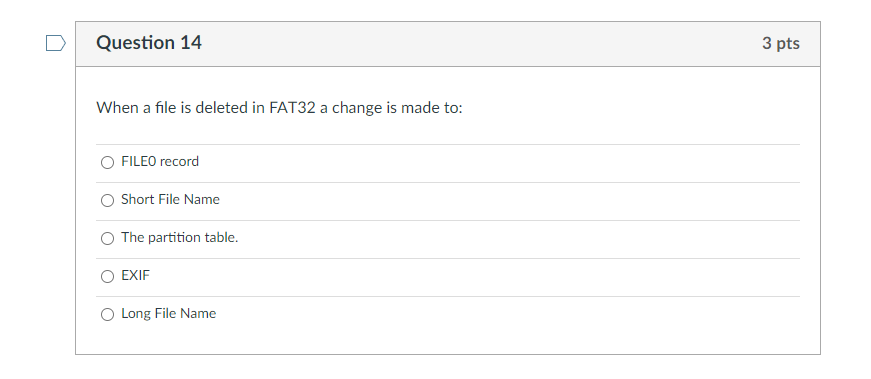 Solved Question 14 3 pts When a file is deleted in FAT32 a | Chegg.com
