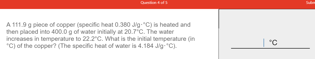 Solved Question 4 of 5 Subm A 111.9 g piece of copper | Chegg.com