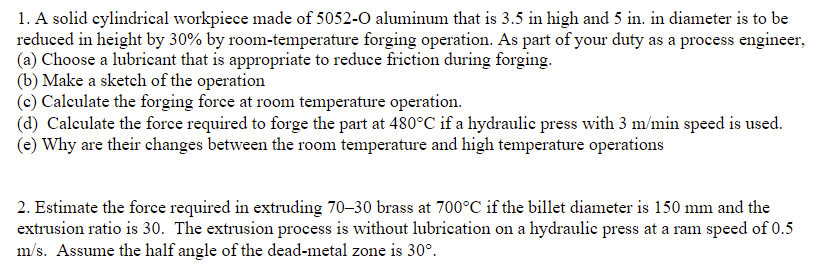 1. A solid cylindrical workpiece made of 5052−O | Chegg.com