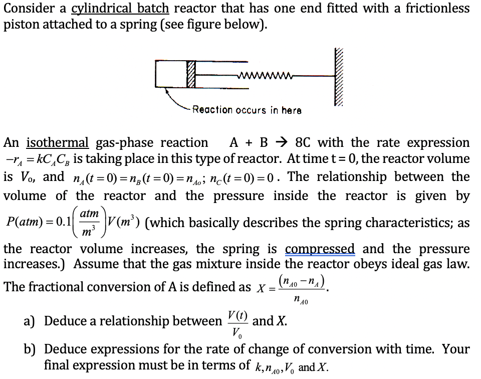Solved Consider a cylindrical batch reactor that has one end | Chegg.com