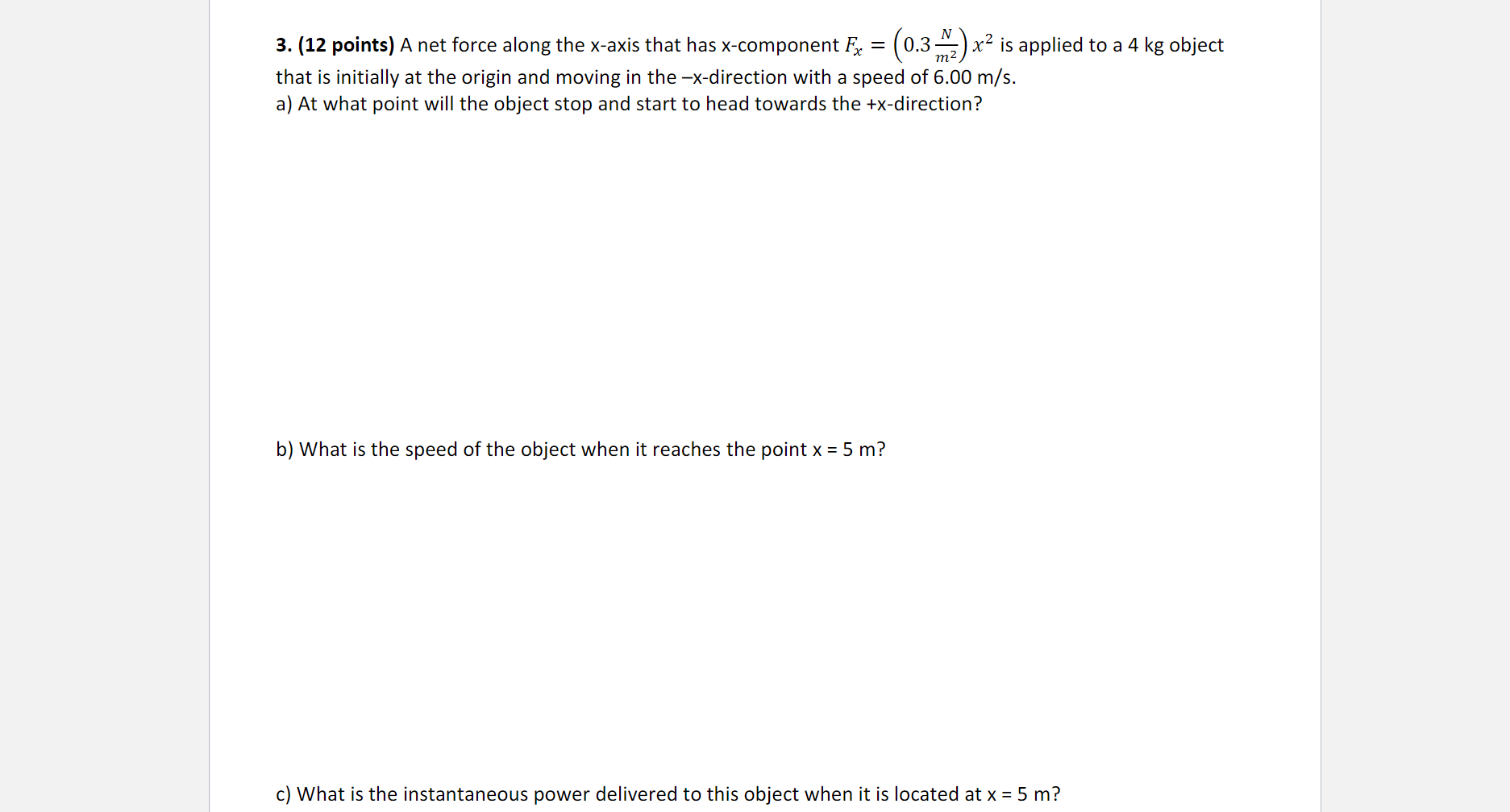 Solved 3. (12 points) A net force along the x-axis that has | Chegg.com