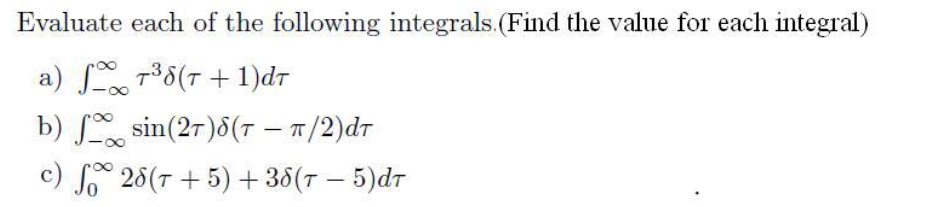 Solved Evaluate each of the following integrals.(Find the | Chegg.com