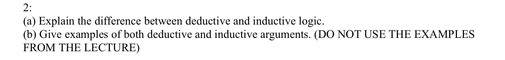 (a) Explain the difference between deductive and | Chegg.com