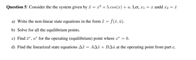 Solved Question 5: Consider the the system given by | Chegg.com