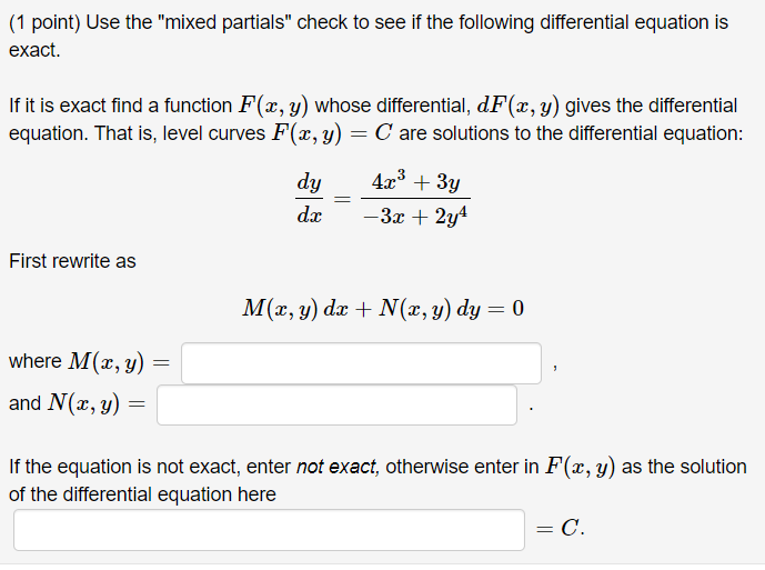 Solved (1 point) Use the "mixed partials" check to see if | Chegg.com