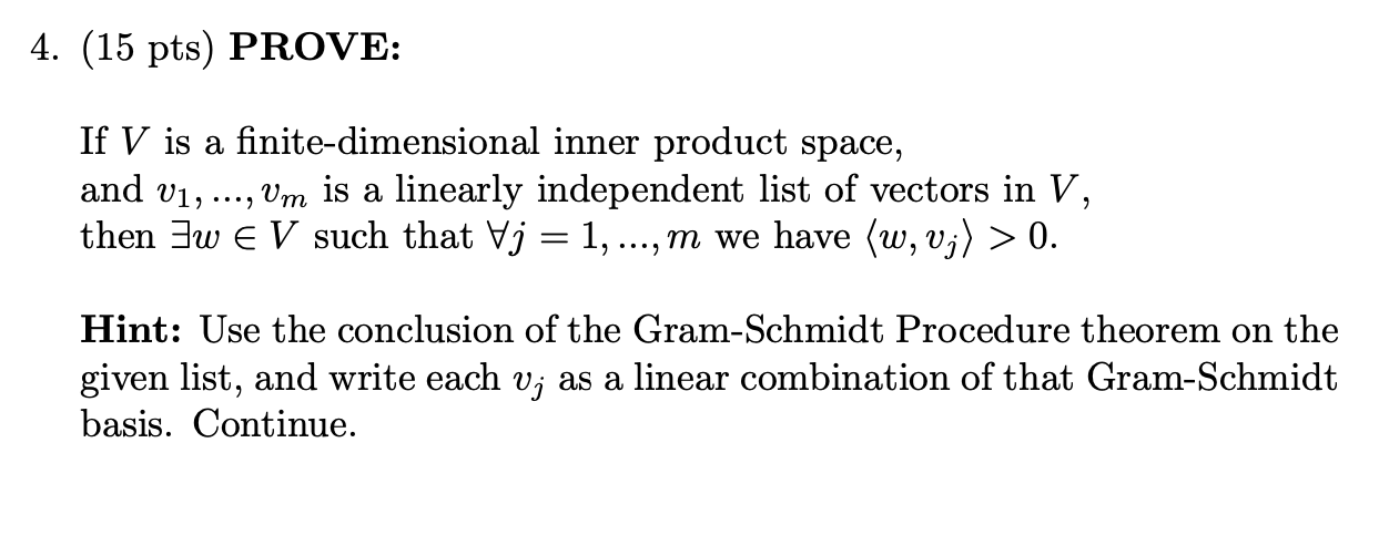 Solved 4. (15 pts) PROVE: a If V is a finite-dimensional | Chegg.com