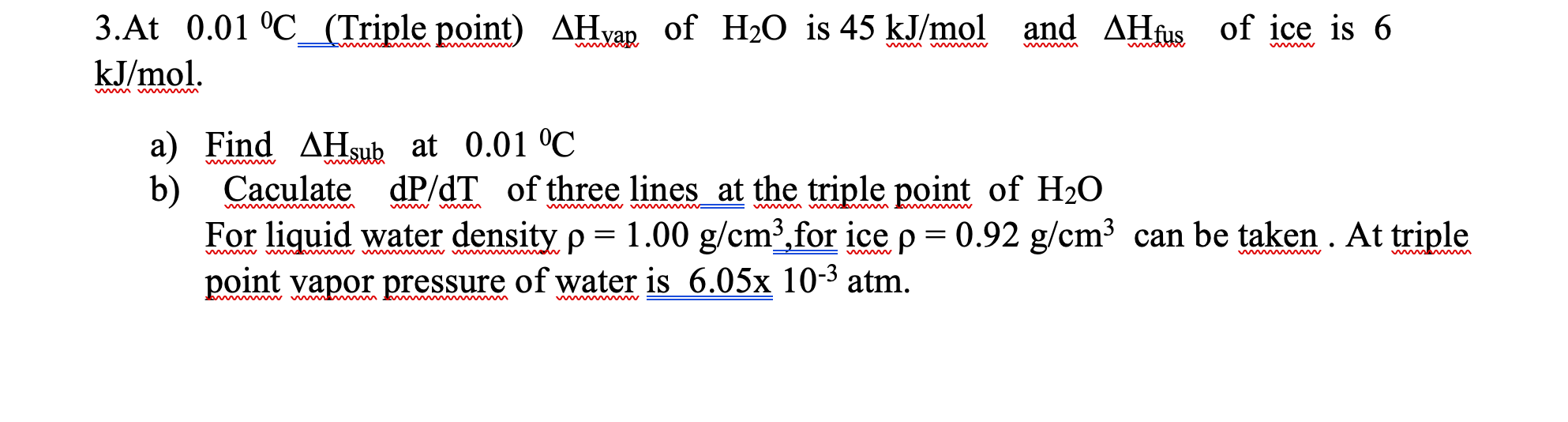 3.At 0.01∘C (Triple point) ΔHxap of H2O is 45 kJ/mol | Chegg.com