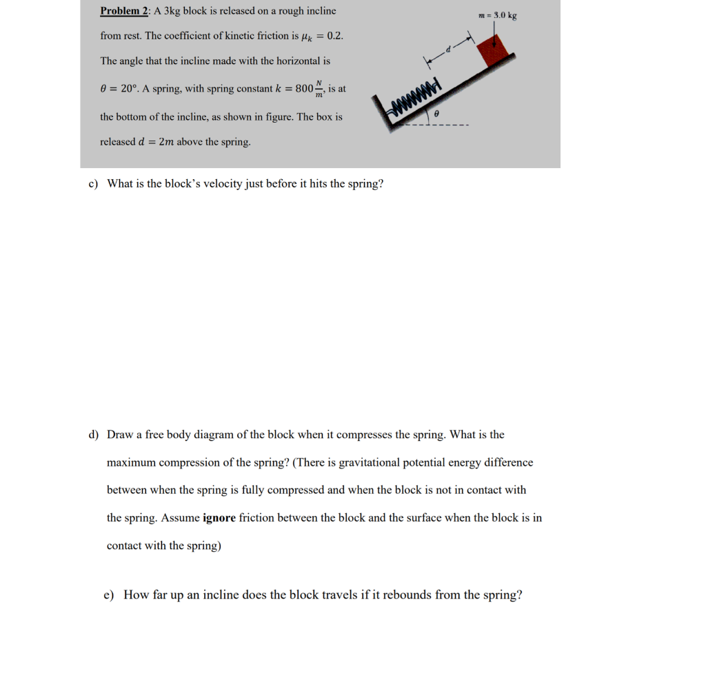 Solved Problem 2: A 3kg block is released on a rough incline | Chegg.com