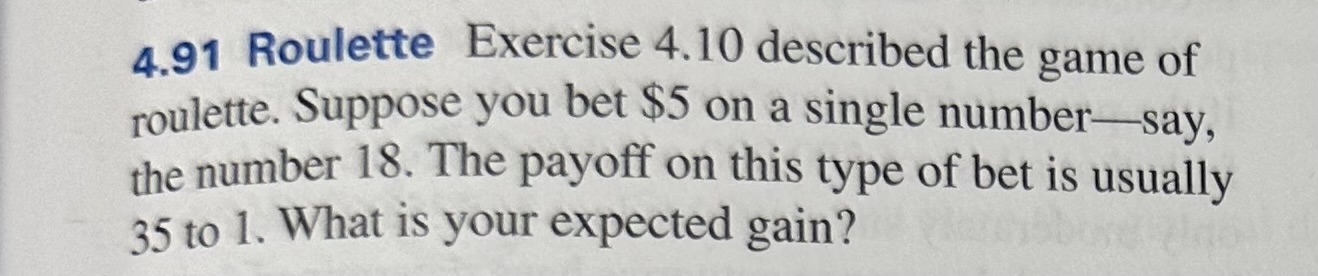 Solved 4.91 Roulette Exercise 4.10 described the game of | Chegg.com