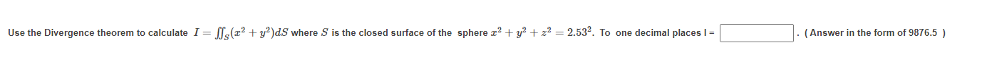 Solved Use the Divergence theorem to calculate I = SJs (x2 + | Chegg.com