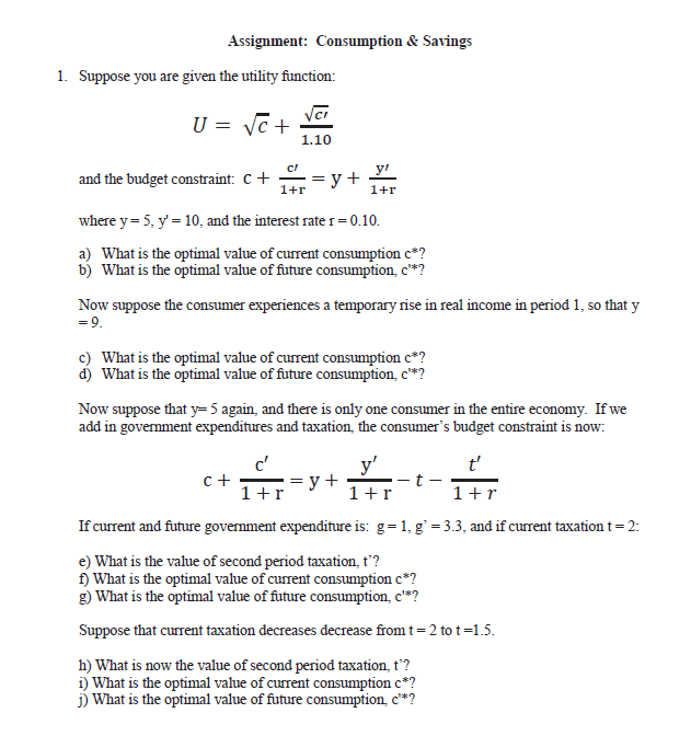 Solved Assignment: Consumption & Savings 1. Suppose you are | Chegg.com