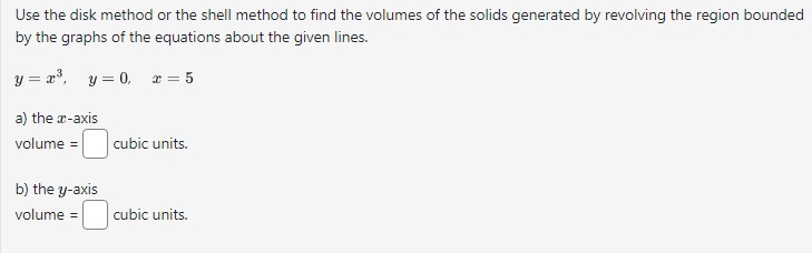Solved Use the disk method or the shell method to find the | Chegg.com