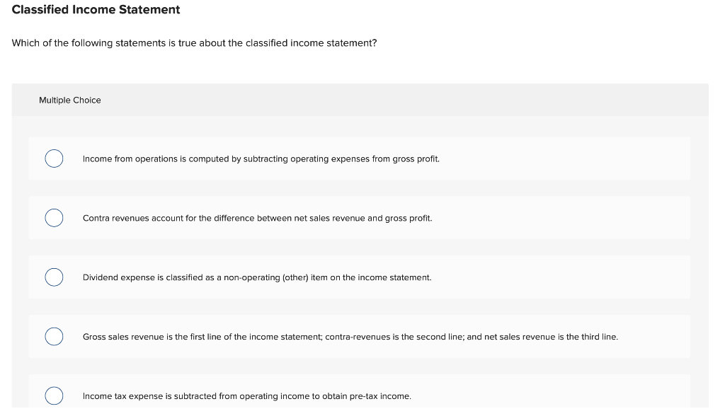 Solved Classified Income Statement Which of the following | Chegg.com