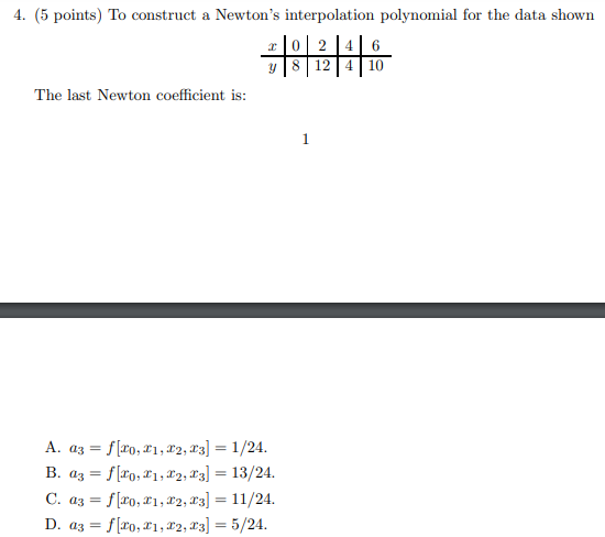Solved 4. (5 points) To construct a Newton's interpolation | Chegg.com
