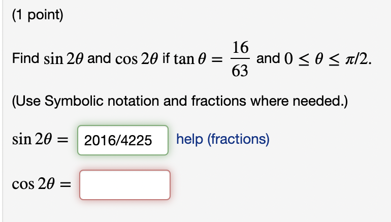 Solved (1 point) 16 Find sin 20 and cos 20 if tan 0 = and 0 | Chegg.com