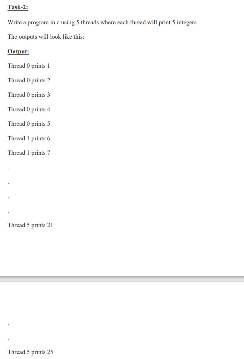 Solved Task 2 Write A Program In C Using 5 Threads Where 9639