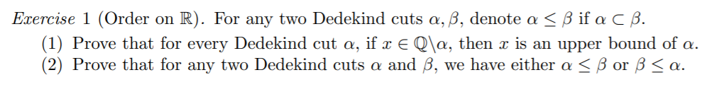 Solved Exercise 1 (Order on R). For any two Dedekind cuts a, | Chegg.com