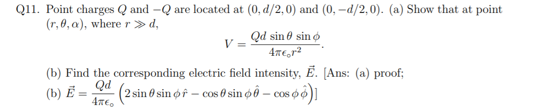 Solved Q11. Point charges Q and -Q are located at (0,d/2,0) | Chegg.com
