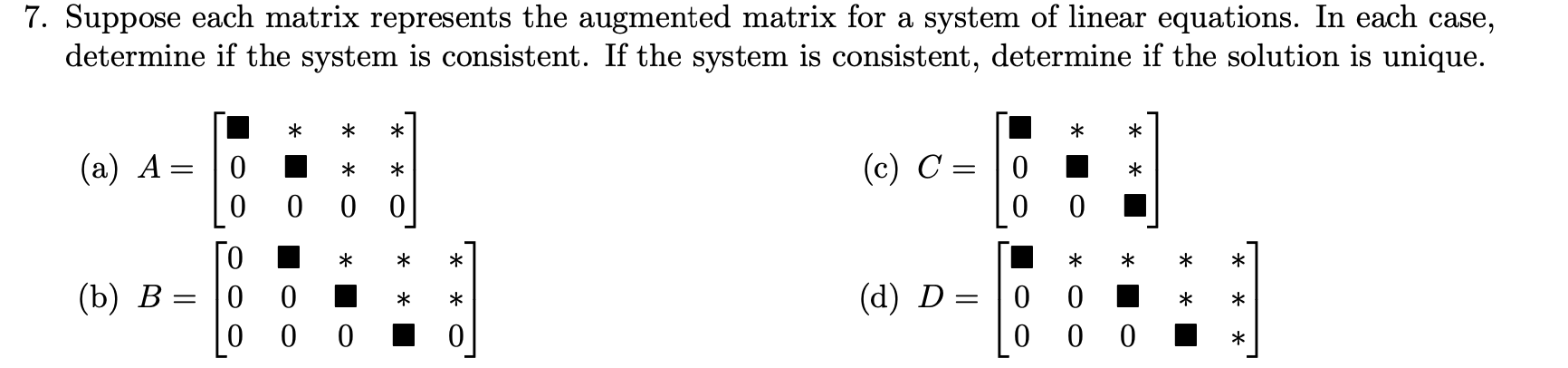 Solved 7. Suppose each matrix represents the augmented | Chegg.com