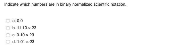Solved Indicate which numbers are in binary normalized | Chegg.com