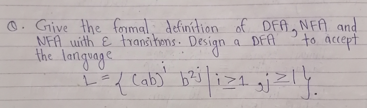 Solved Give the formal definition of DFA, NFA and NFA with & | Chegg.com