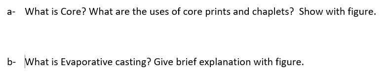 Solved What is Core? What are the uses of core prints and | Chegg.com