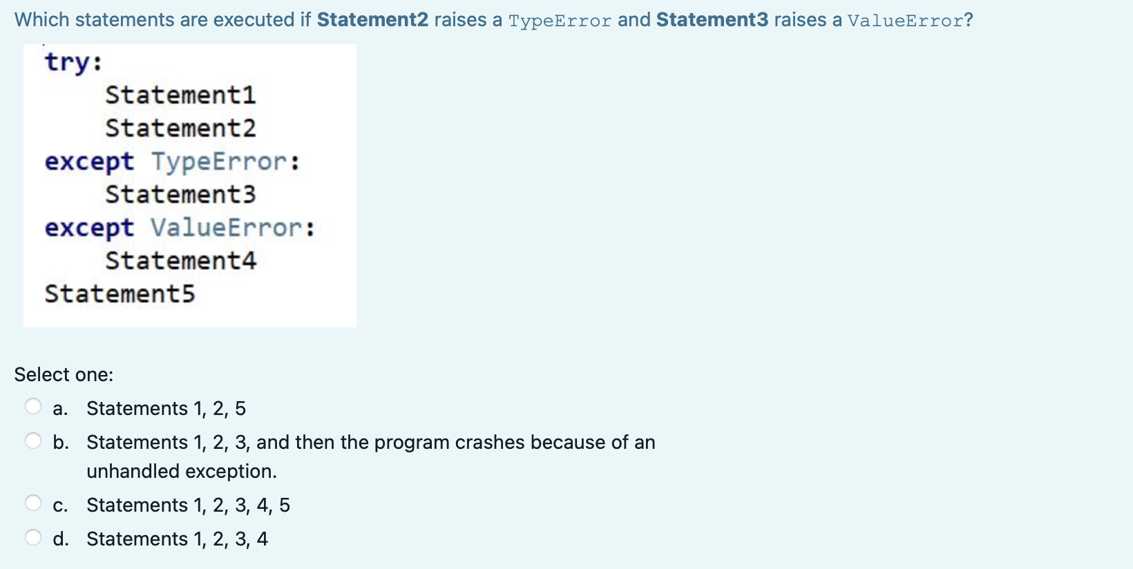 Solved Which statements are executed if Statement2 raises | Chegg.com