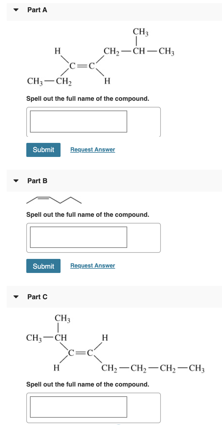 Solved Part A СН3 | CH2 - CH-CH3 H C= CH3 – CH2 H Spell out | Chegg.com