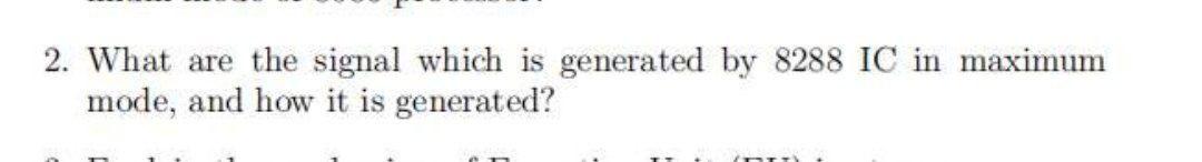 Solved 2. What are the signal which is generated by 8288 IC | Chegg.com